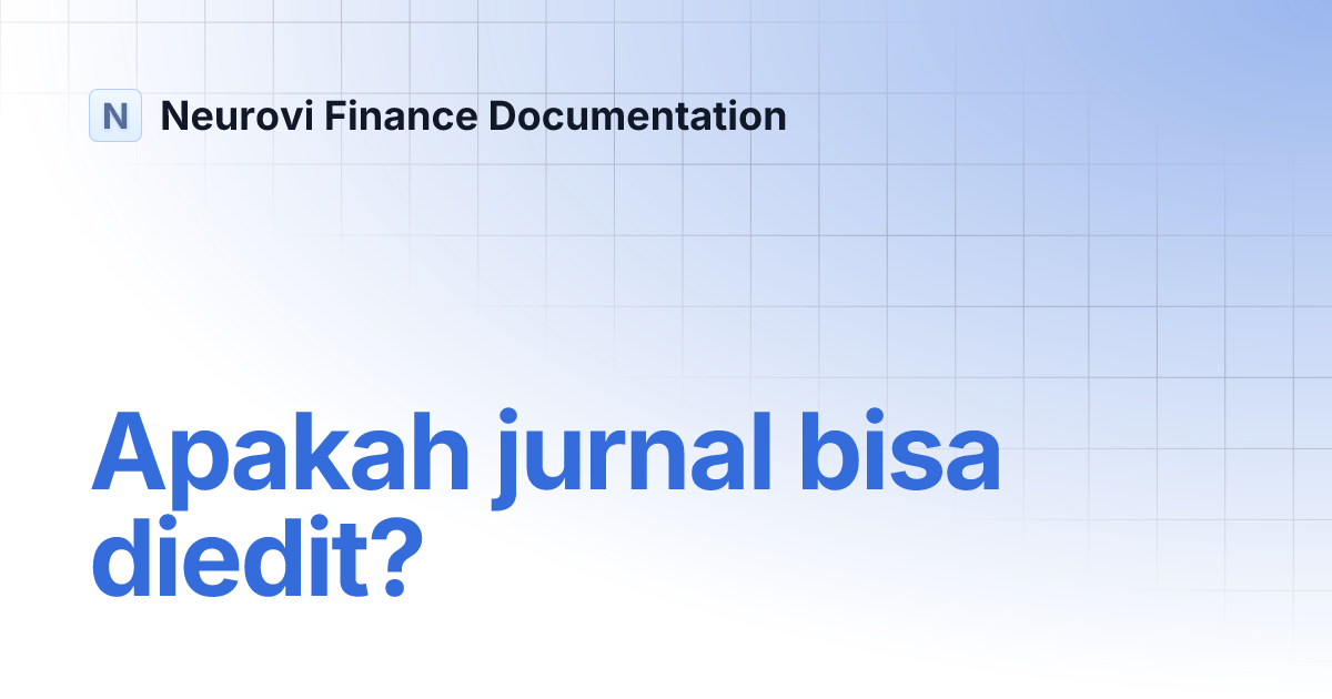 Apakah jurnal bisa diedit? | Neurovi Finance Documentation